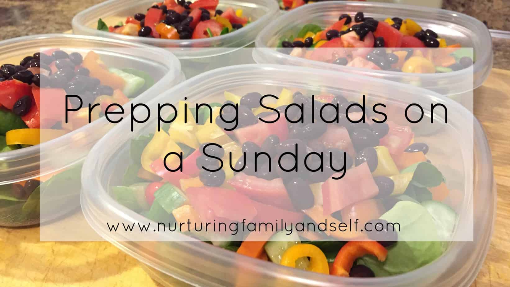 Prepping Salads for the Week - Nurturing Family & Self