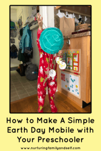 How to Make a Simple Earth Day Mobile with Your Toddler or Preschooler ...